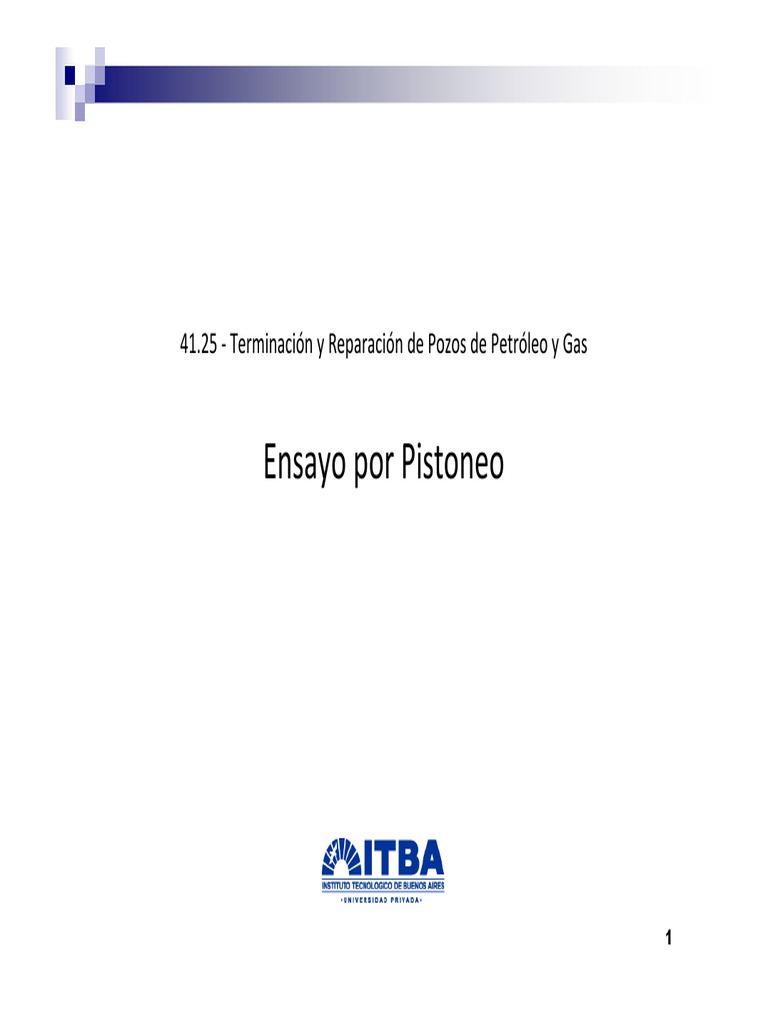 ITBA - Terminacion - Pistoneo 1 | PDF | Petróleo | Agua