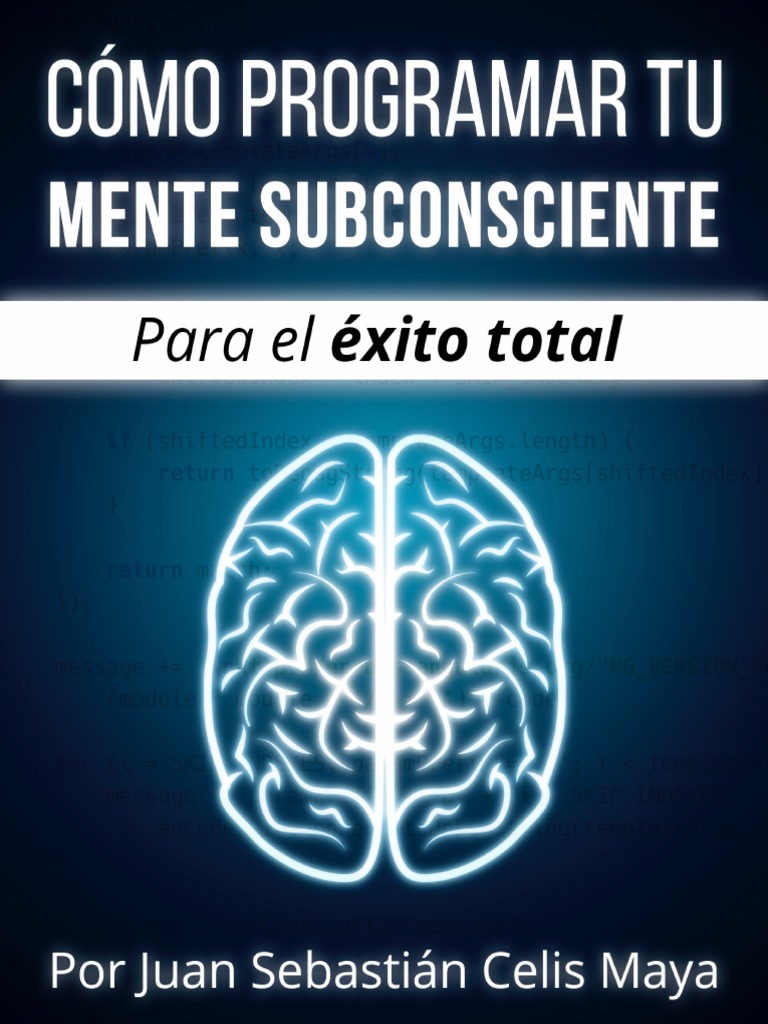 Como Programar Tu Mente Subconsciente | Mente | Cerebro