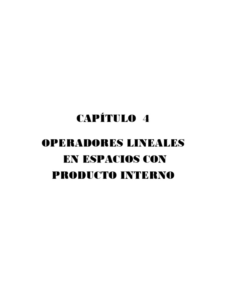 5 - Cap4 - Operadores Lineales | PDF | Espacio vectorial | Ortogonalidad