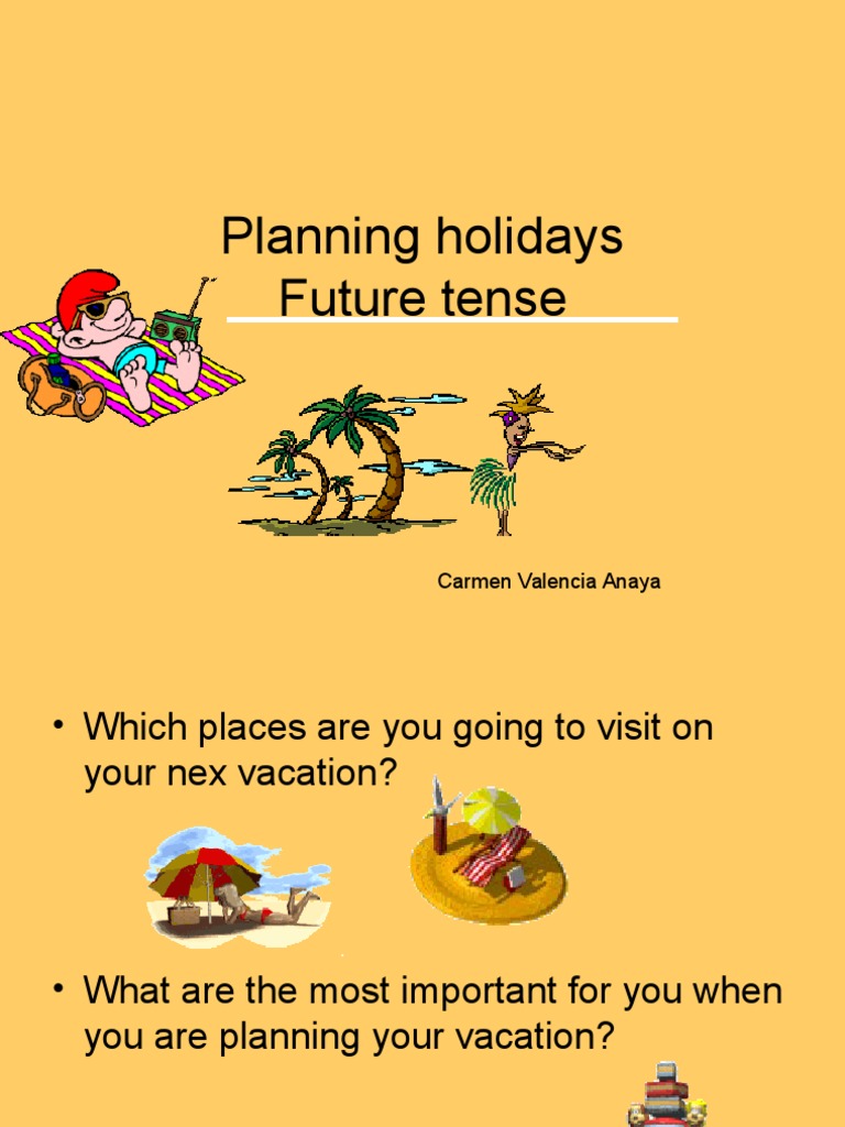 Planning Holidays Future Tense: Carmen Valencia Anaya | PDF ...