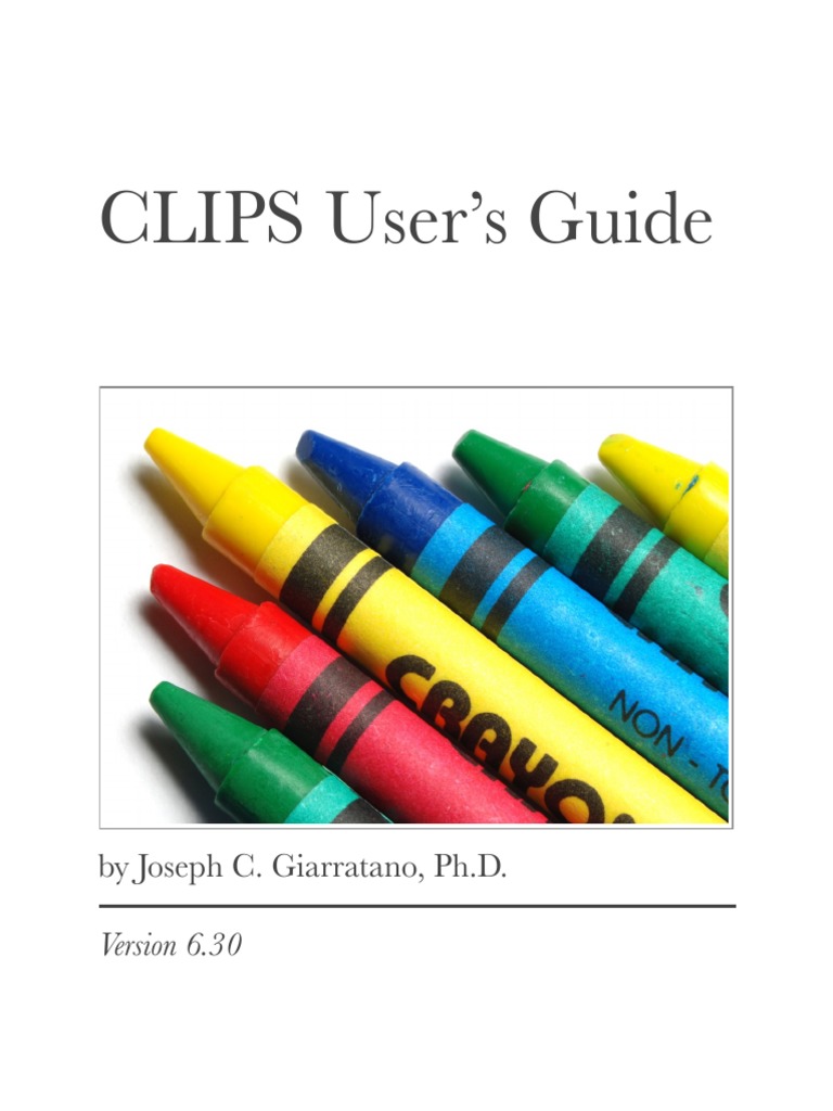 CLIPS User's Guide: by Joseph C. Giarratano, PH.D | PDF | Object ...
