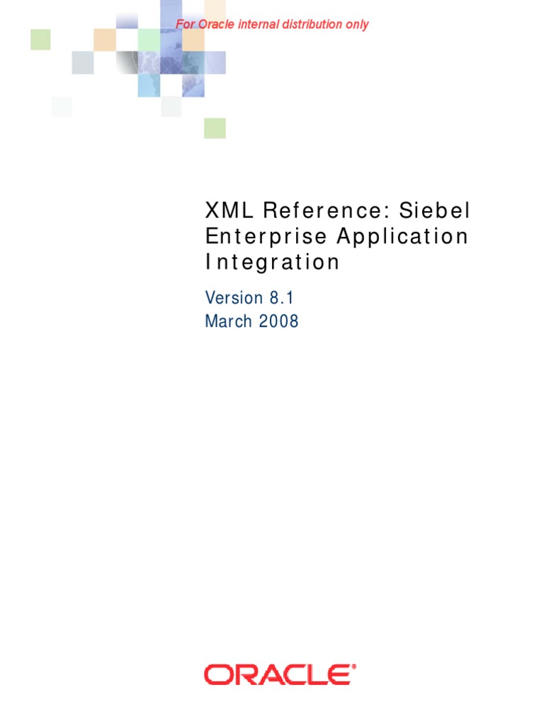 XML Reference: Siebel Enterprise Application Integration: March 2008 | PDF | Xml | Xml Schema