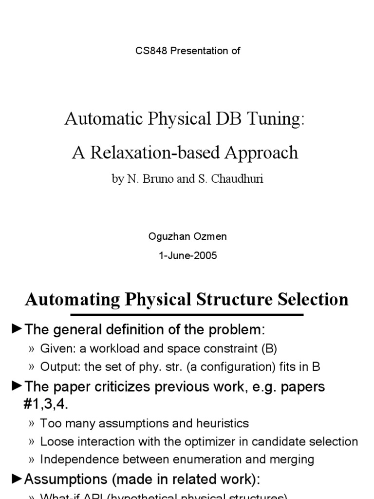 Automatic Physical DB Tuning: A Relaxation-Based Approach: by N. Bruno ...