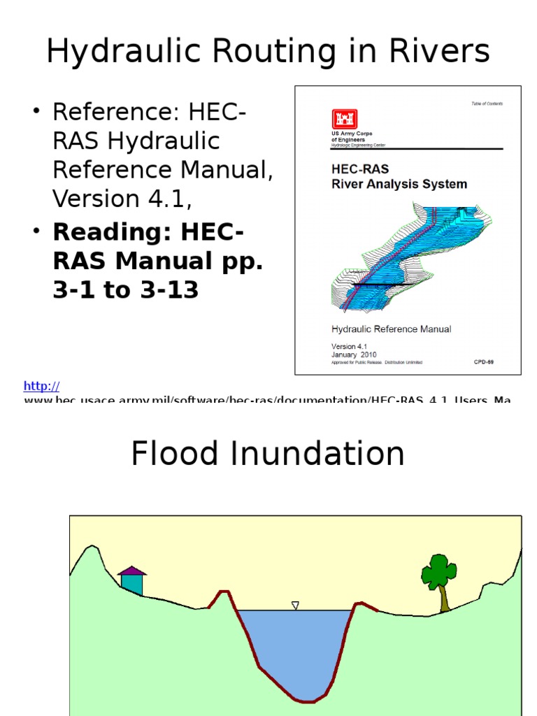 Hydraulic Routing in Rivers: - Reference: HEC-RAS Hydraulic Reference ...