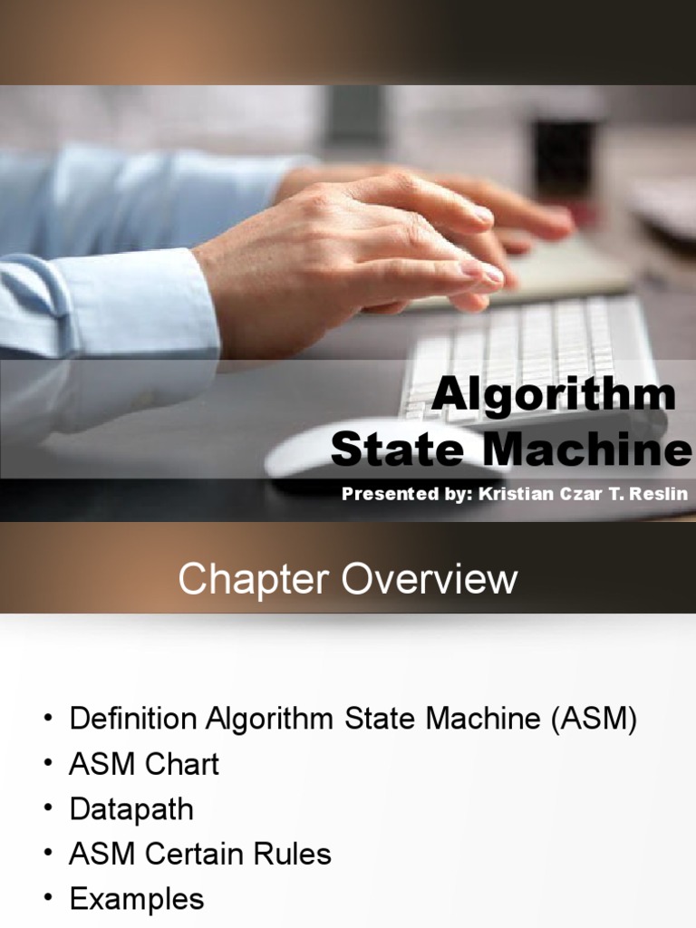 Algorithm State Machine: Presented By: Kristian Czar T. Reslin | PDF