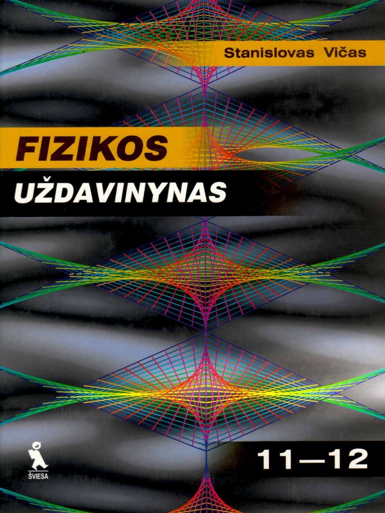 Fizikos Uždavinynas 11 12 KL Stanislovas Vičas | PDF