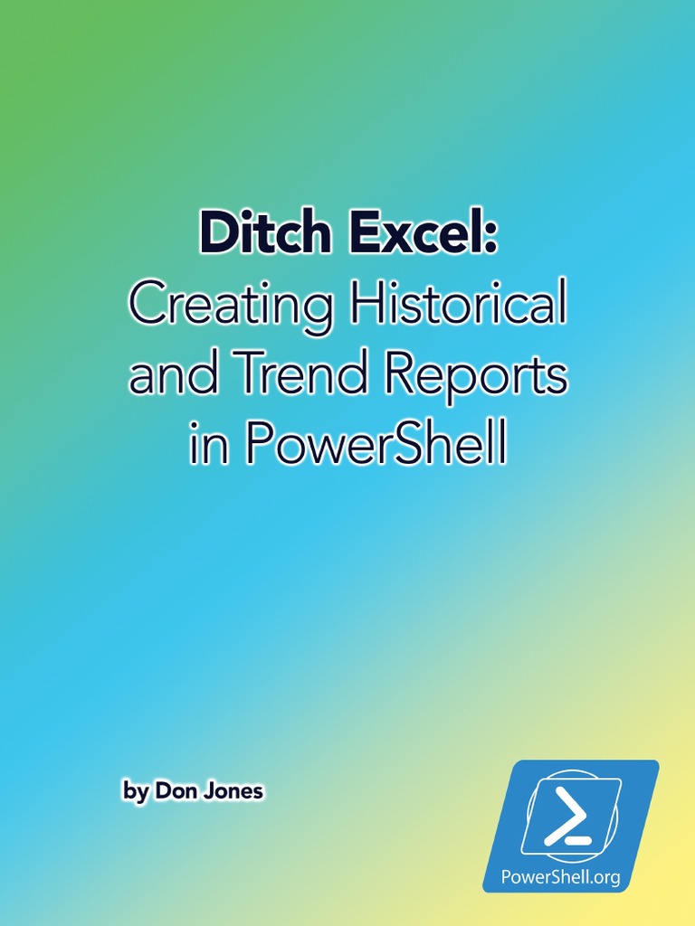 Ditch Excel Making Historical Trend Reports in Powershell | PDF ...