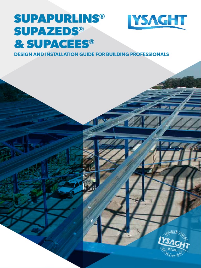 Lysaght Supa Purlins Zed Cees Users Guide July 2014 | PDF | Screw | Roof