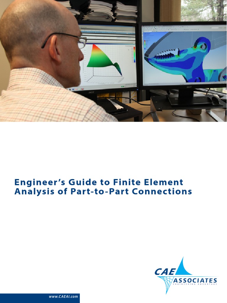 CAEAI Guide To FEA of Part To Part Connections | PDF | Finite Element ...