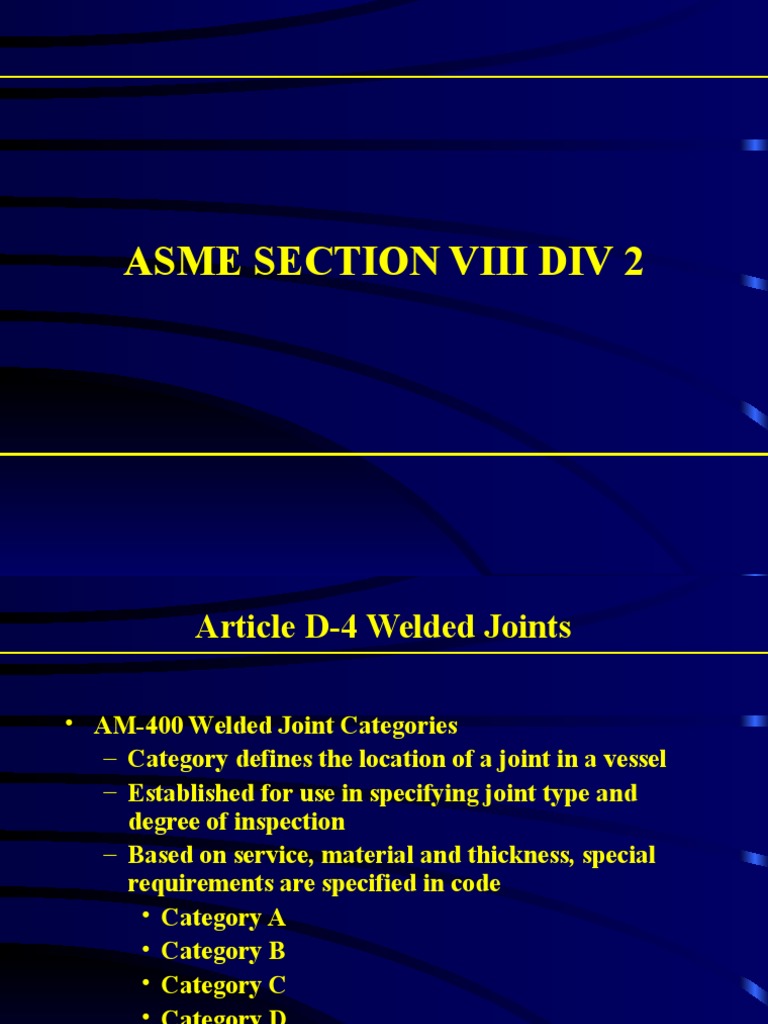 Asme Section Viii Div 2 | PDF | Welding | Construction