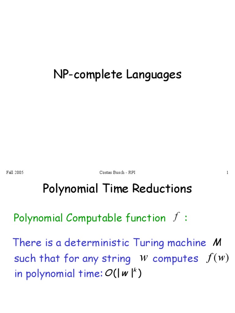 NP-complete Languages: Fall 2005 Costas Busch - RPI 1 | PDF | Time ...