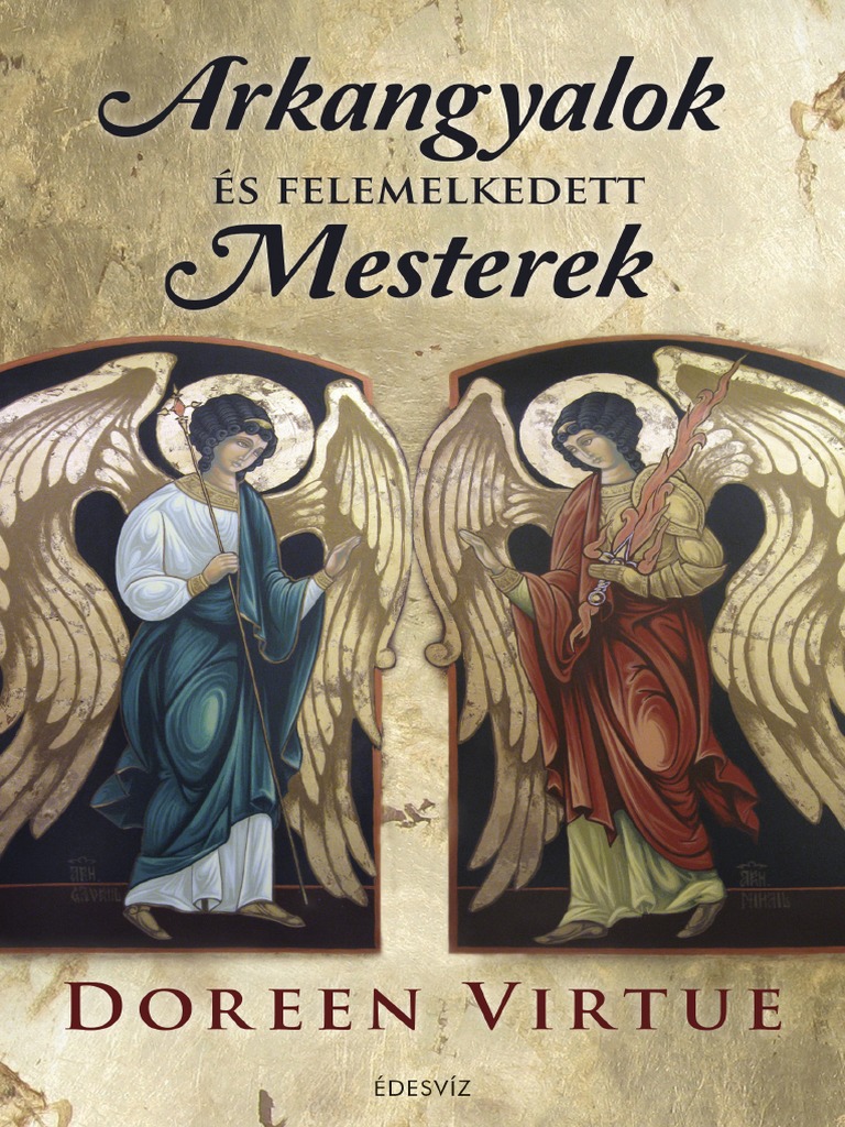 ARKANGYALOK ÉS FELEMELKEDETT MESTEREK - Doreen Virtue | PDF
