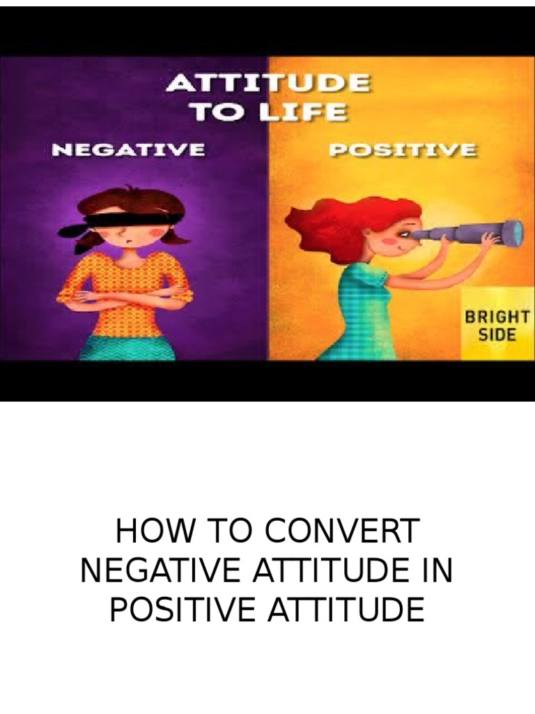 How To Convert Negative Attitude in Positive Attitude | PDF