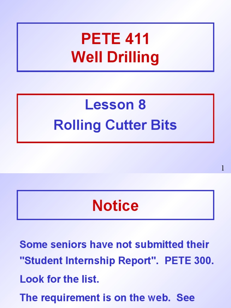 PETE 411 Well Drilling: Lesson 8 Rolling Cutter Bits | PDF | Buoyancy | Bearing (Mechanical)