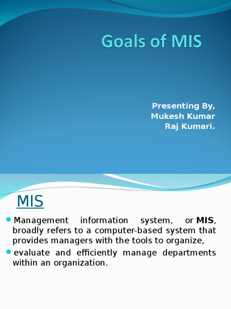Goals of MIS | Information System | Information