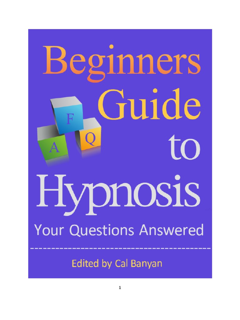 Beginners Guide To Hypnosis (Your Questions Answered) - Cal Banyan PDF | PDF | Hypnotherapy ...