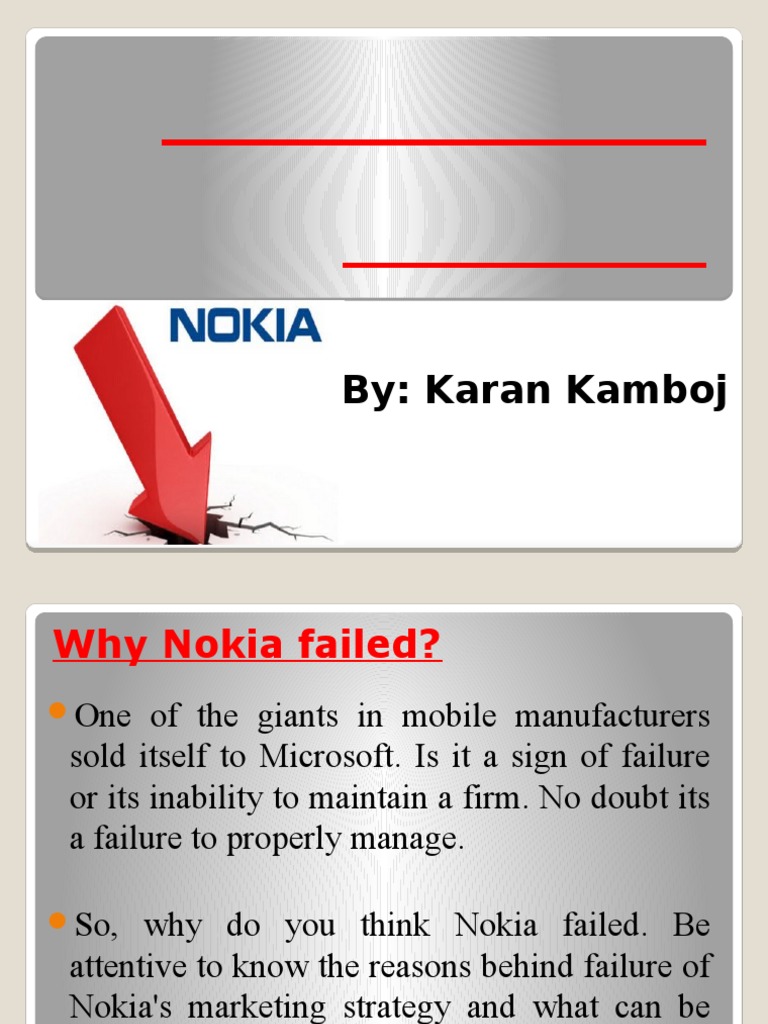 The Rise and Fall of a Mobile Giant: An Analysis of How Nokia Failed to ...