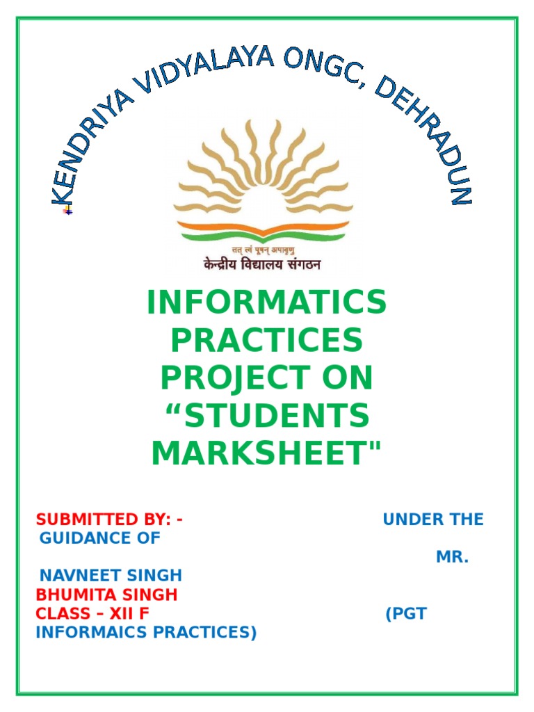 Informatics Practices Project On "Students Marksheet": Submitted By ...