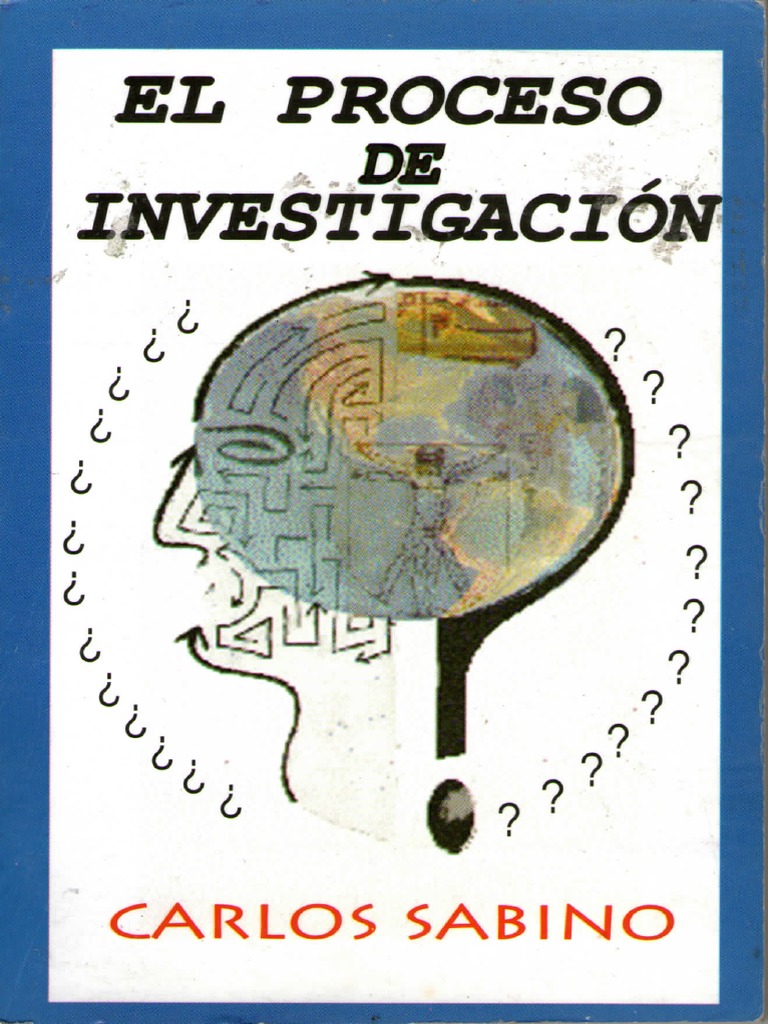 El Proceso de Investigación Carlos Sabino (Parte 01) | PDF