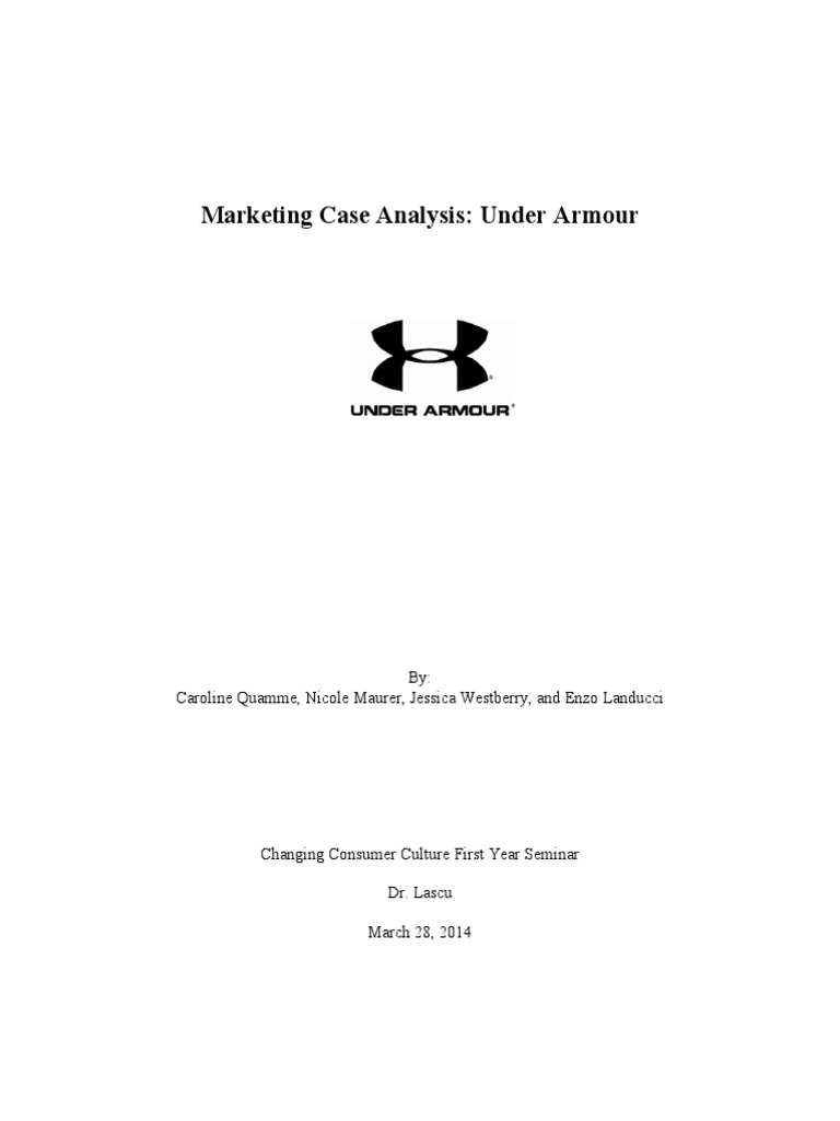Marketing Case Analysis: Under Armour: By: Caroline Quamme, Nicole ...