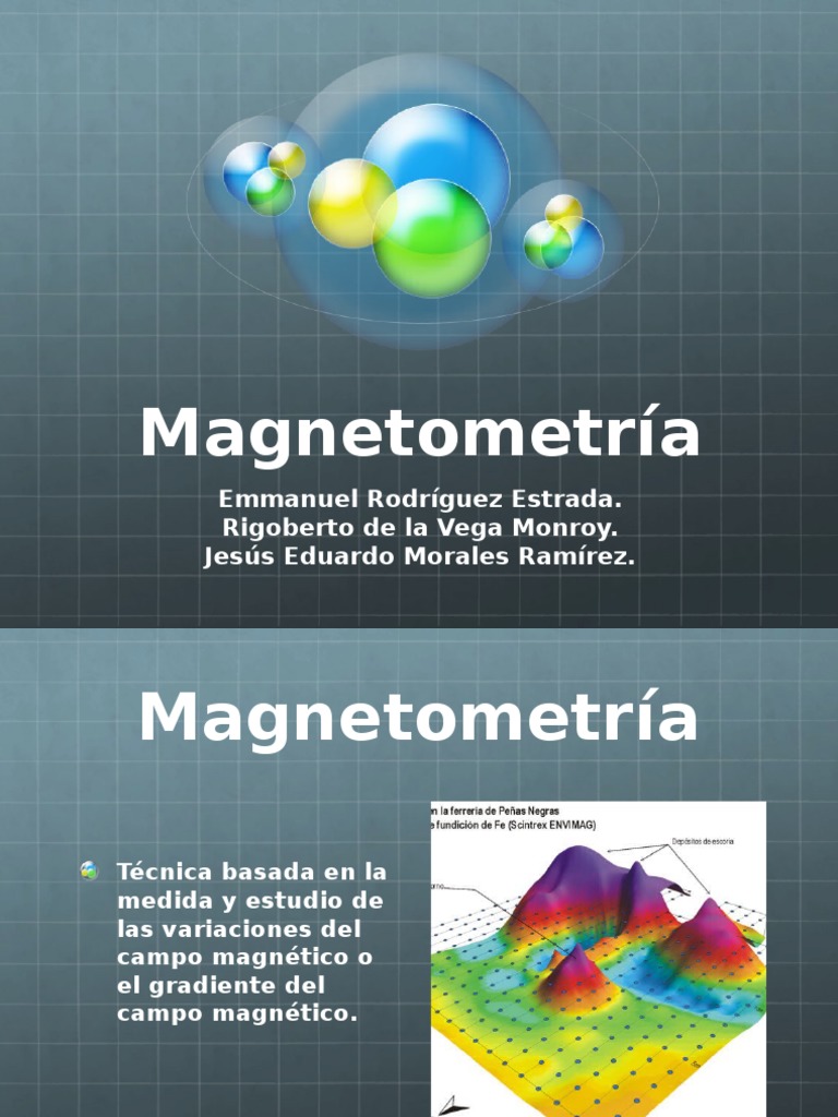 Principios y aplicaciones de la magnetometría como técnica geofísica ...