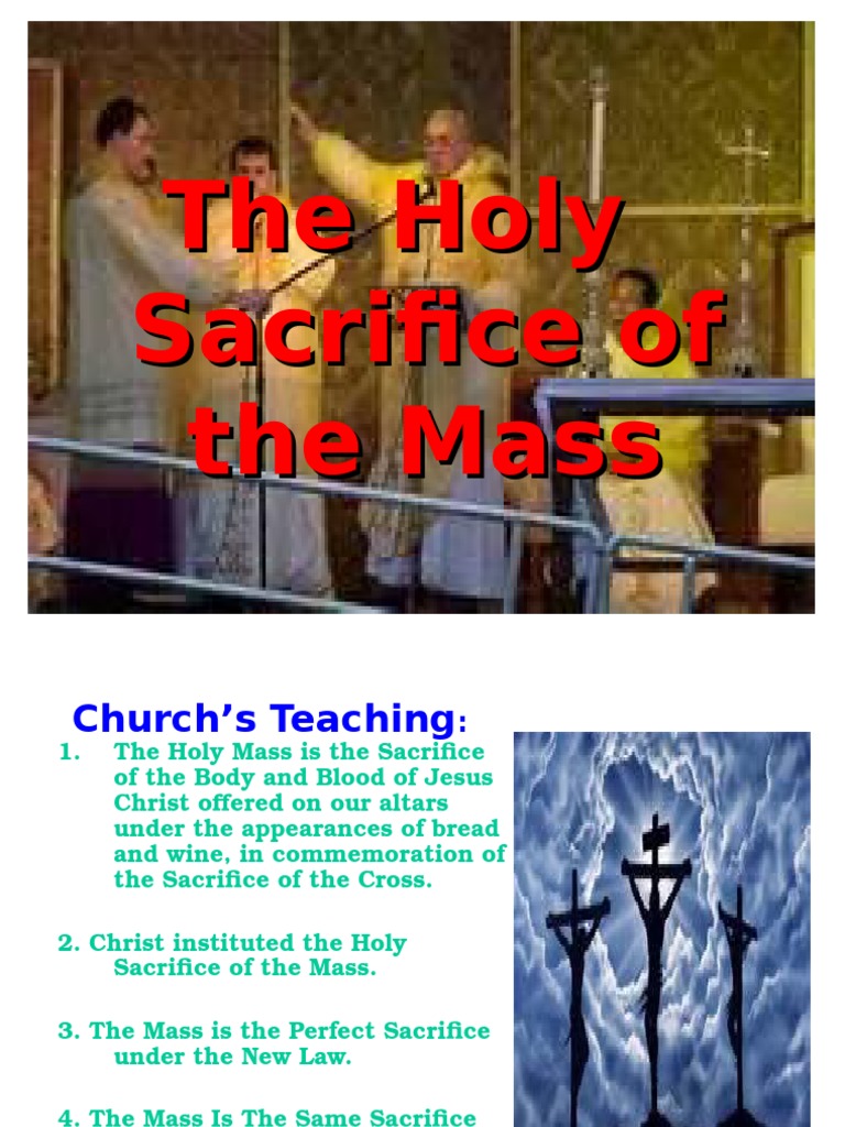 The Holy Sacrifice of The Mass | PDF | Sacrifice | Eucharist