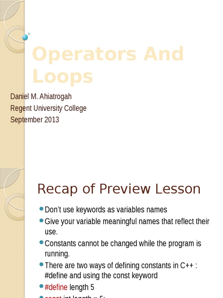 Operators and Loops: Daniel M. Ahiatrogah Regent University College ...