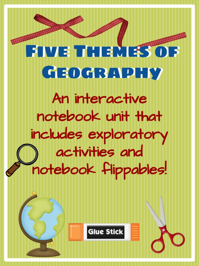 Interactive Notebook: 5 Themes of Geography | PDF | Natural Environment ...