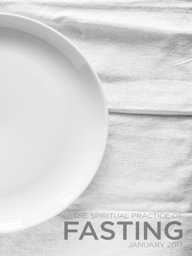 Understanding the Spiritual Practice of Fasting | PDF