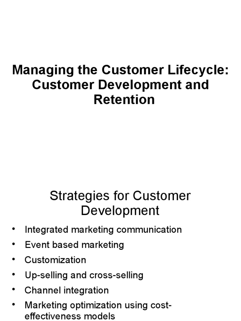 Managing The Customer Lifecycle: Customer Development and Retention ...