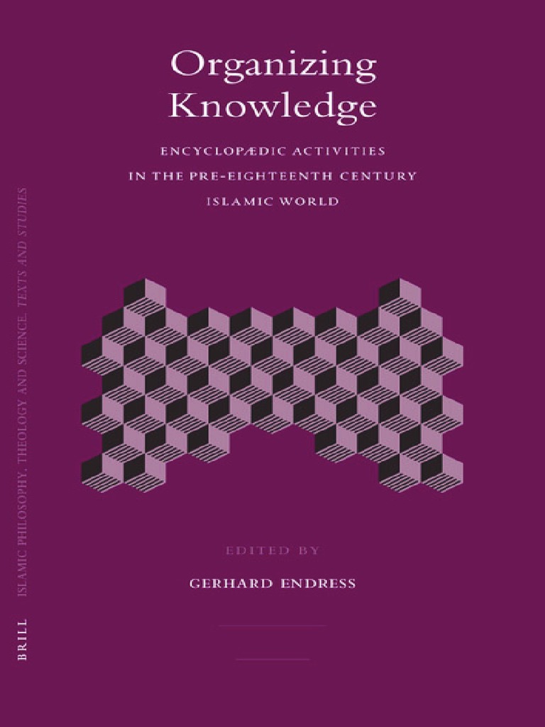 IPTSTS 061 - Gerhard Endress, Abdou Filali-Ansary - Organizing Knowledge - Encyclopaedic ...