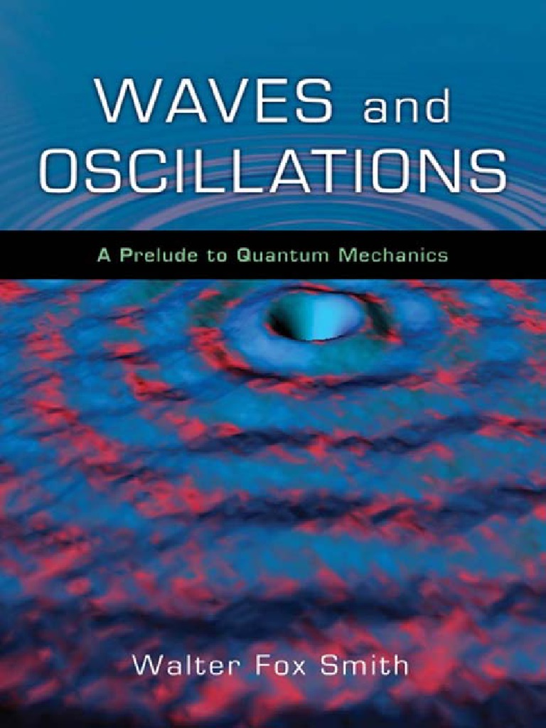Smith W. F. - Waves and Oscillations. A Prelude to Quantum Mechanics (Волны и колебания ...