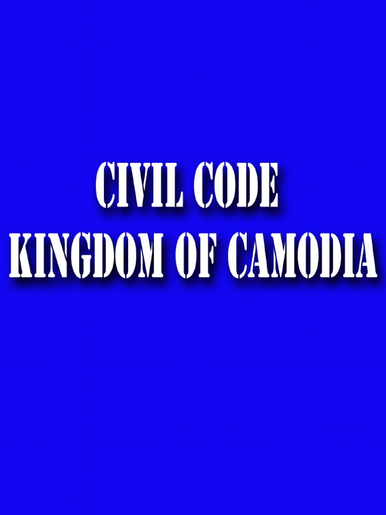 The Civil Code of The Kingdom of Cambodia | PDF | Legal Guardian ...