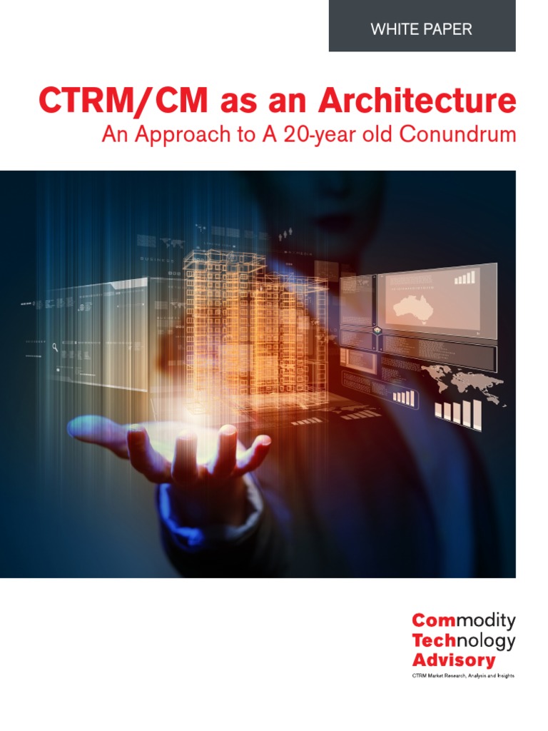CTRM/CM As An Architecture - An Approach To A 20-Year Old Condundrum ...