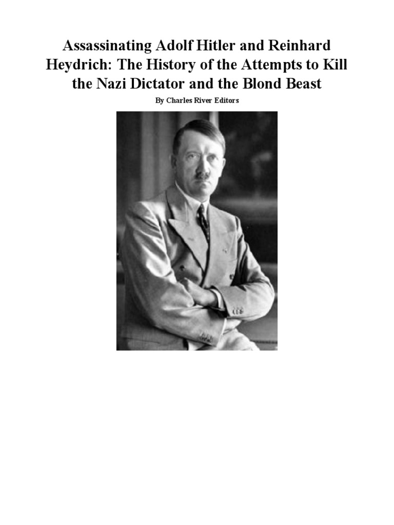 Assassinating Adolf Hitler and Reinhard Heydrich The History of The ...