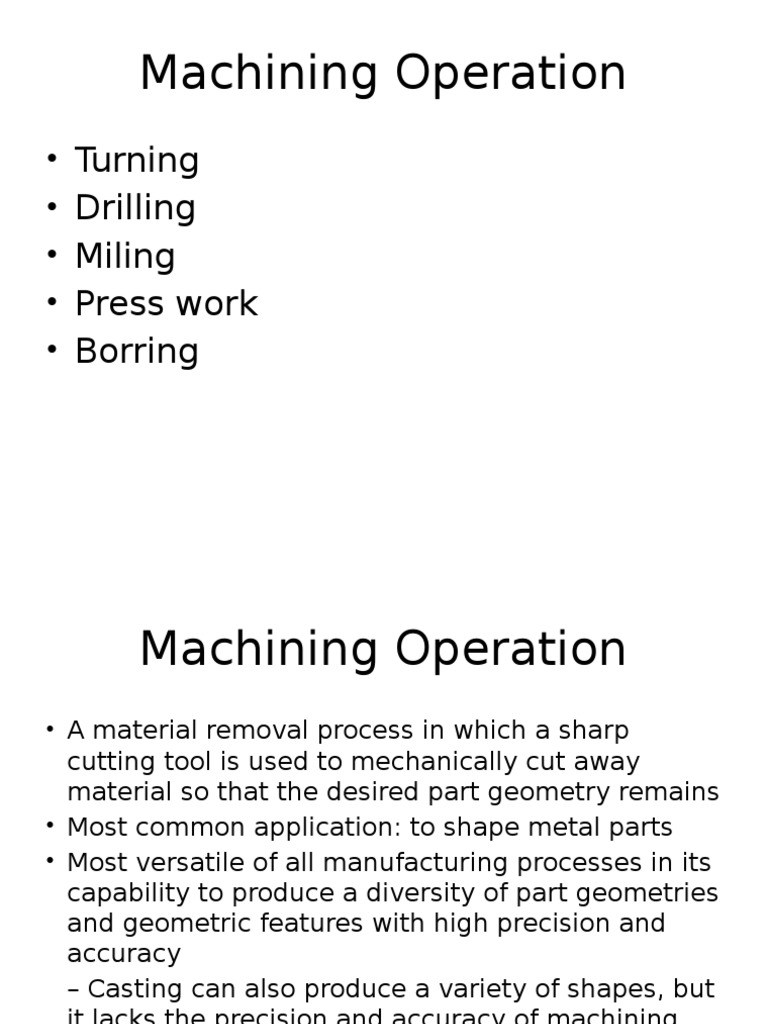 Machining Operation: - Turning - Drilling - Miling - Press Work ...