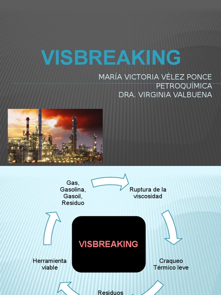 VISBREAKING | PDF | Refinería de petróleo | Agrietamiento (Química)