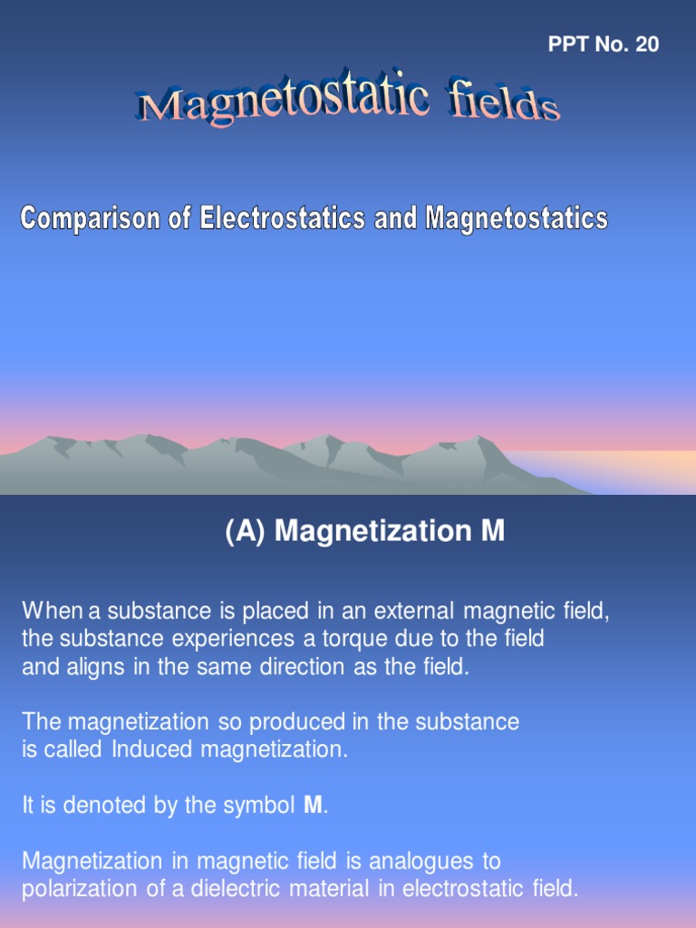 PPT20 -Comparison Electrostatics Magnetostatics | Magnetic Field ...