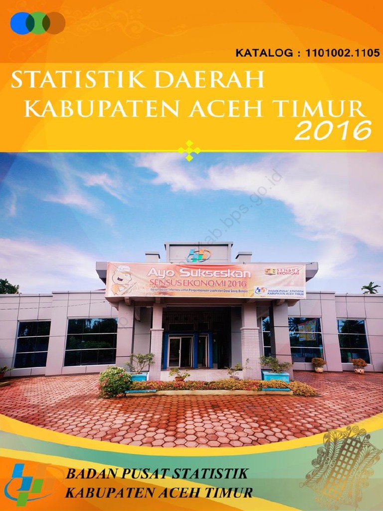 Statistik Daerah Kabupaten Aceh Timur 2016 | PDF