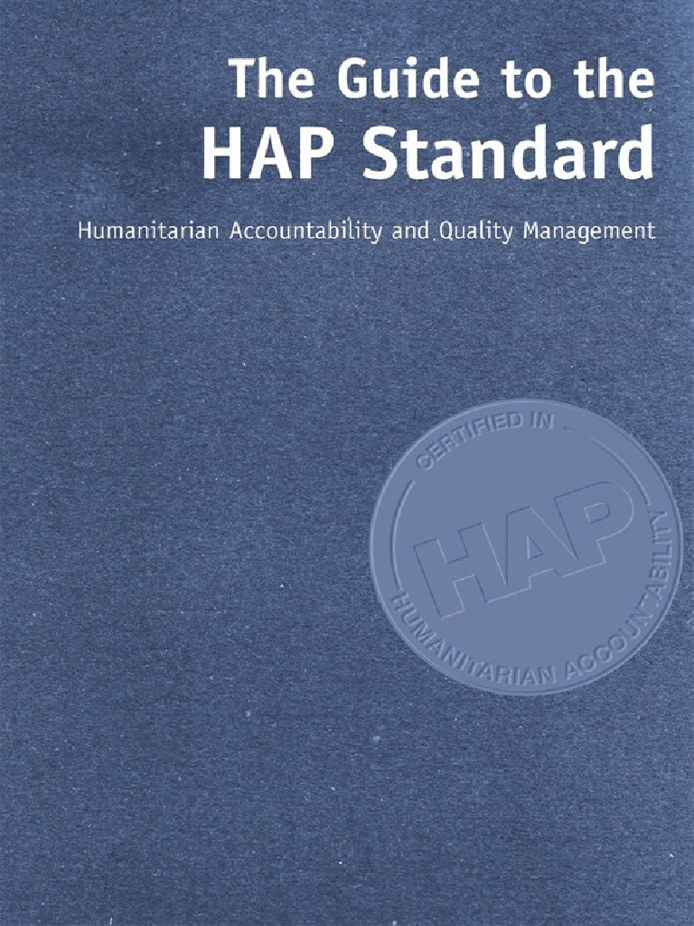 The Guide To The HAP Standard: Humanitarian Accountability and Quality ...