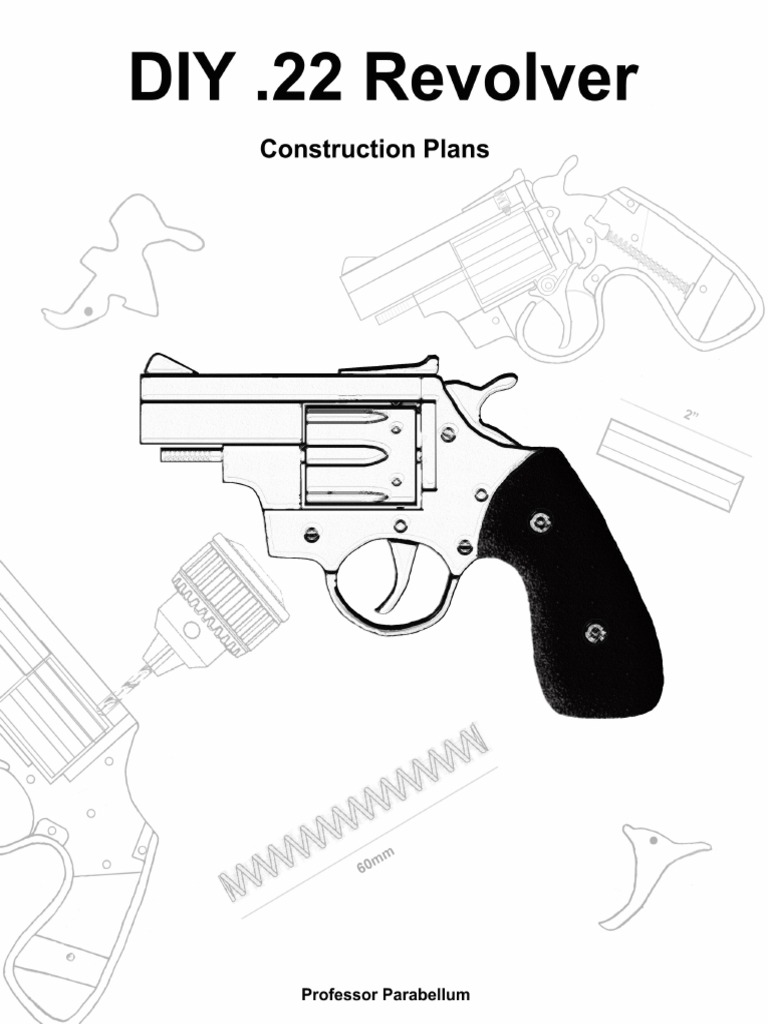DIY .22 Revolver plans - Professor Parabellum | Components | Firearms