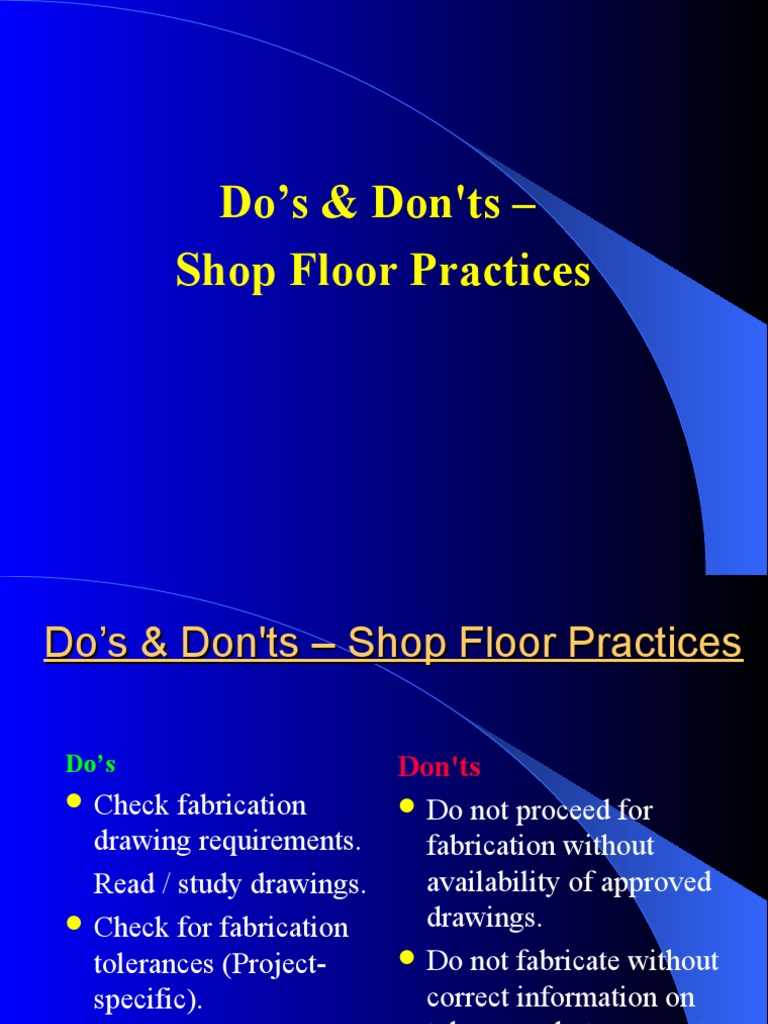 Do's and Dont's Shop Floor Practices | PDF | Metal Fabrication | Welding