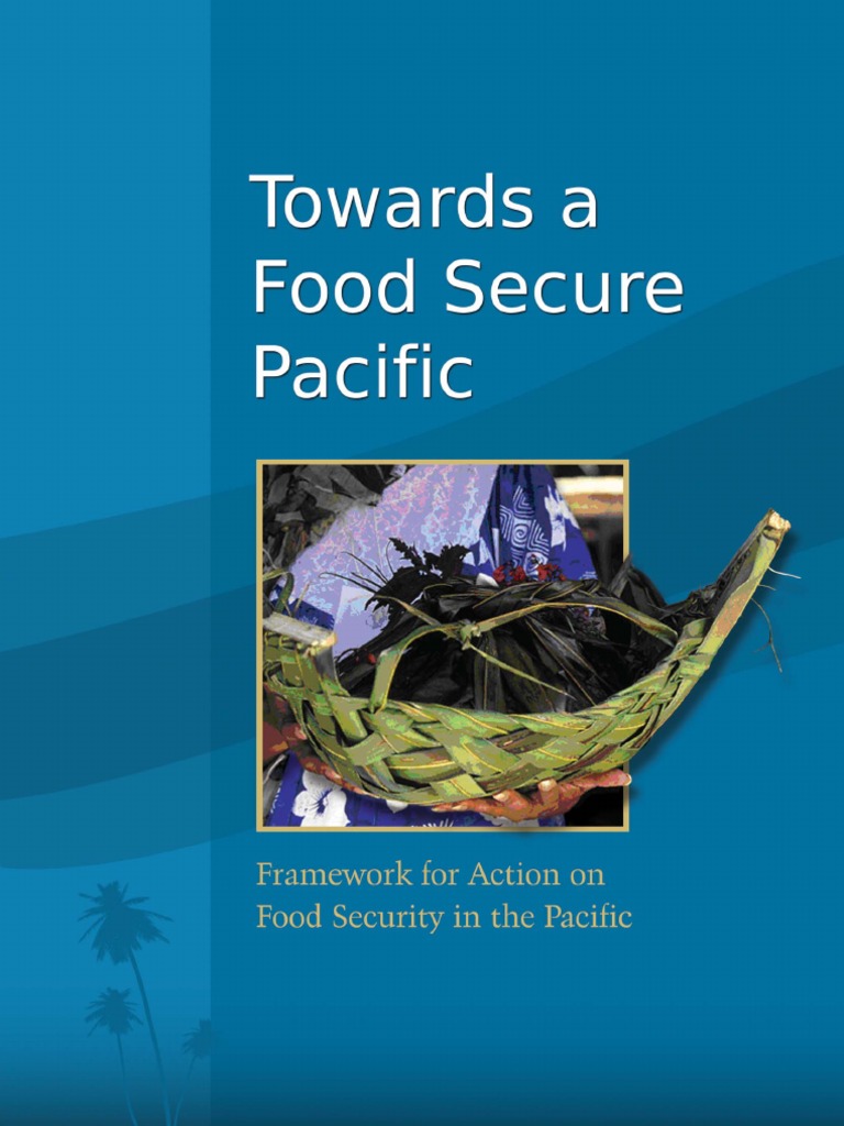 Towards A Food Secure Pacific | PDF | Food Security | Foods