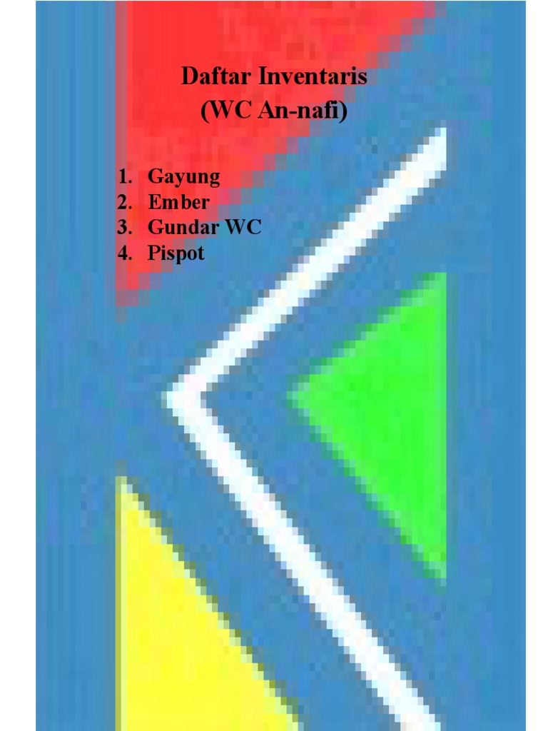 Daftar Inventaris (WC An-Nafi) : 1. Gayung 2. Ember 3. Gundar WC 4 ...