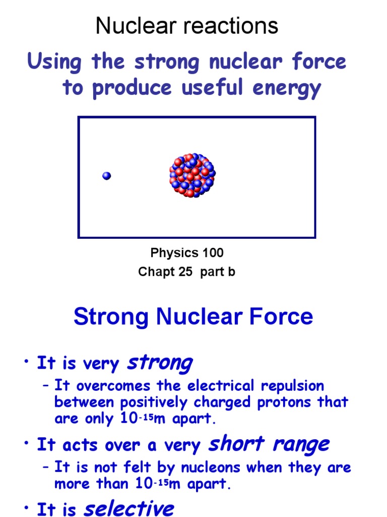 Using The Strong Nuclear Force To Produce Useful Energy | PDF | Nuclear ...