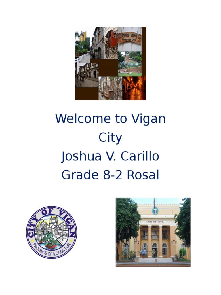 Welcome To Vigan City Joshua V. Carillo Grade 8-2 Rosal | PDF