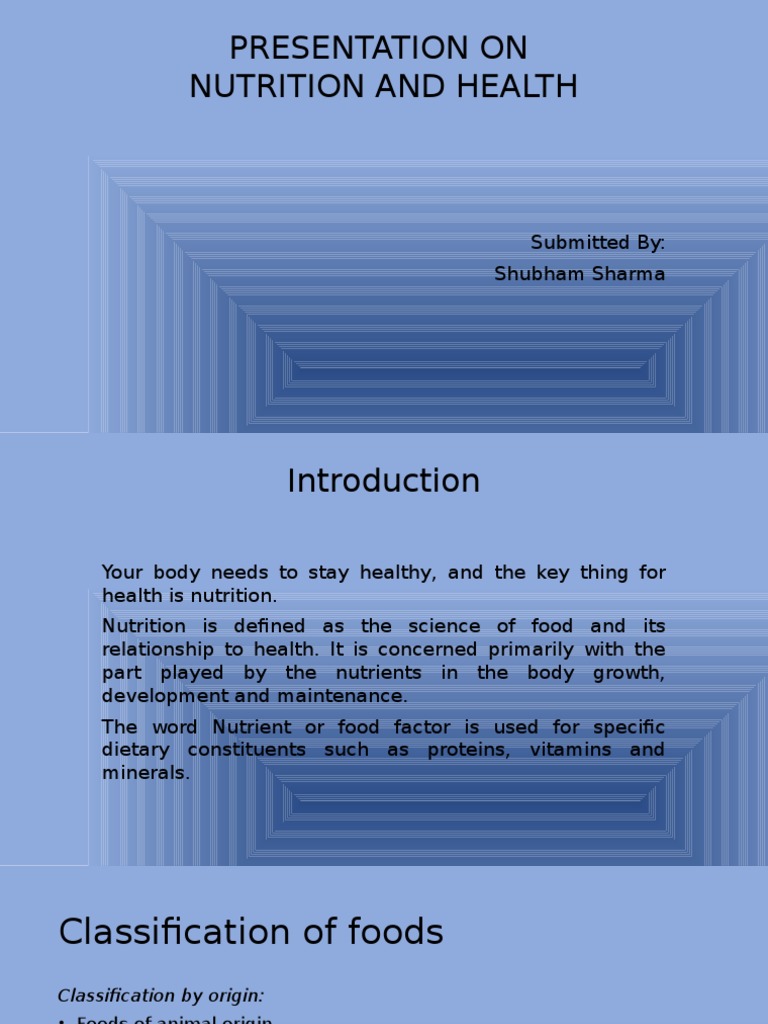 Presentation On Nutrition and Health: Submitted By: Shubham Sharma ...