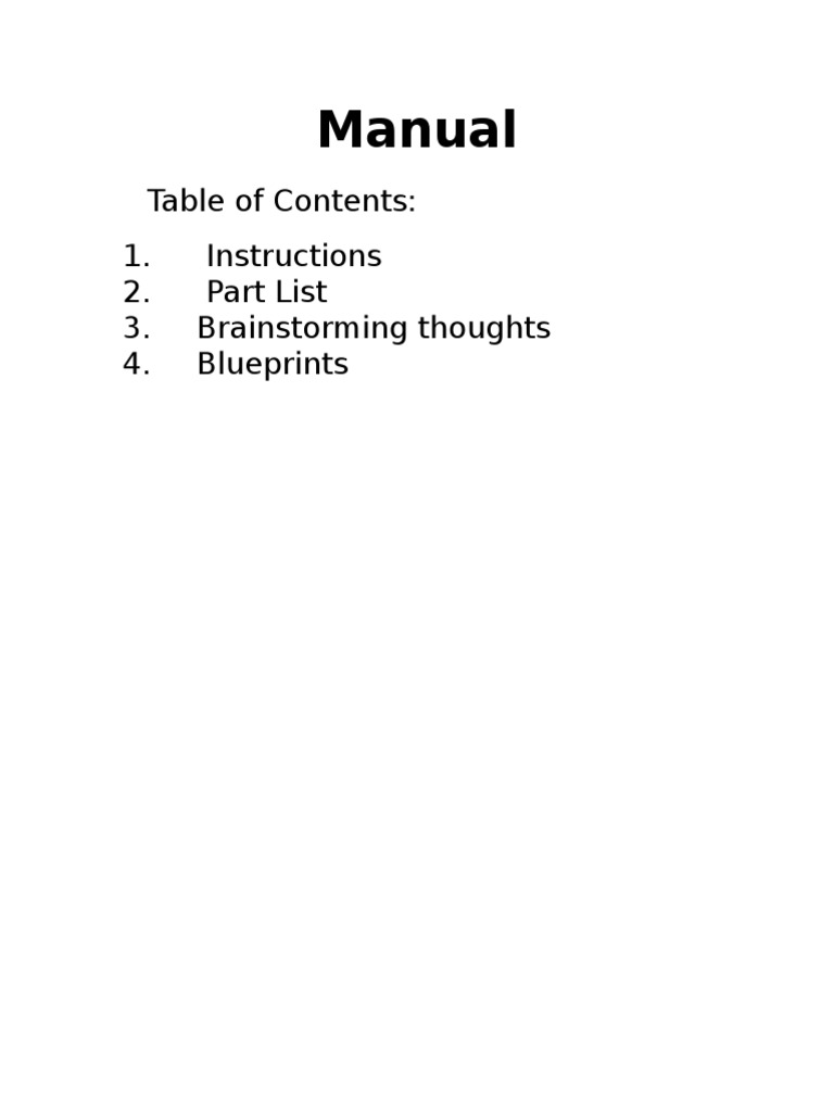 Manual: Table of Contents: 1. Instructions 2. Part List 3 ...