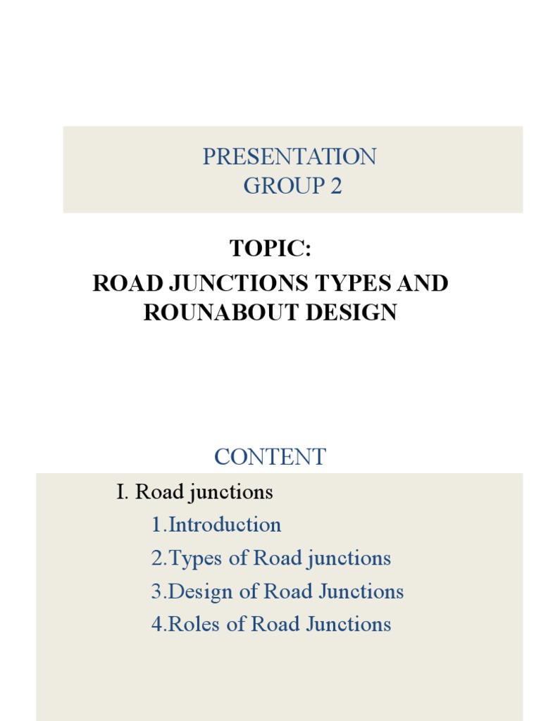 Presentation Group 2: Topic: Road Junctions Types and Rounabout Design ...