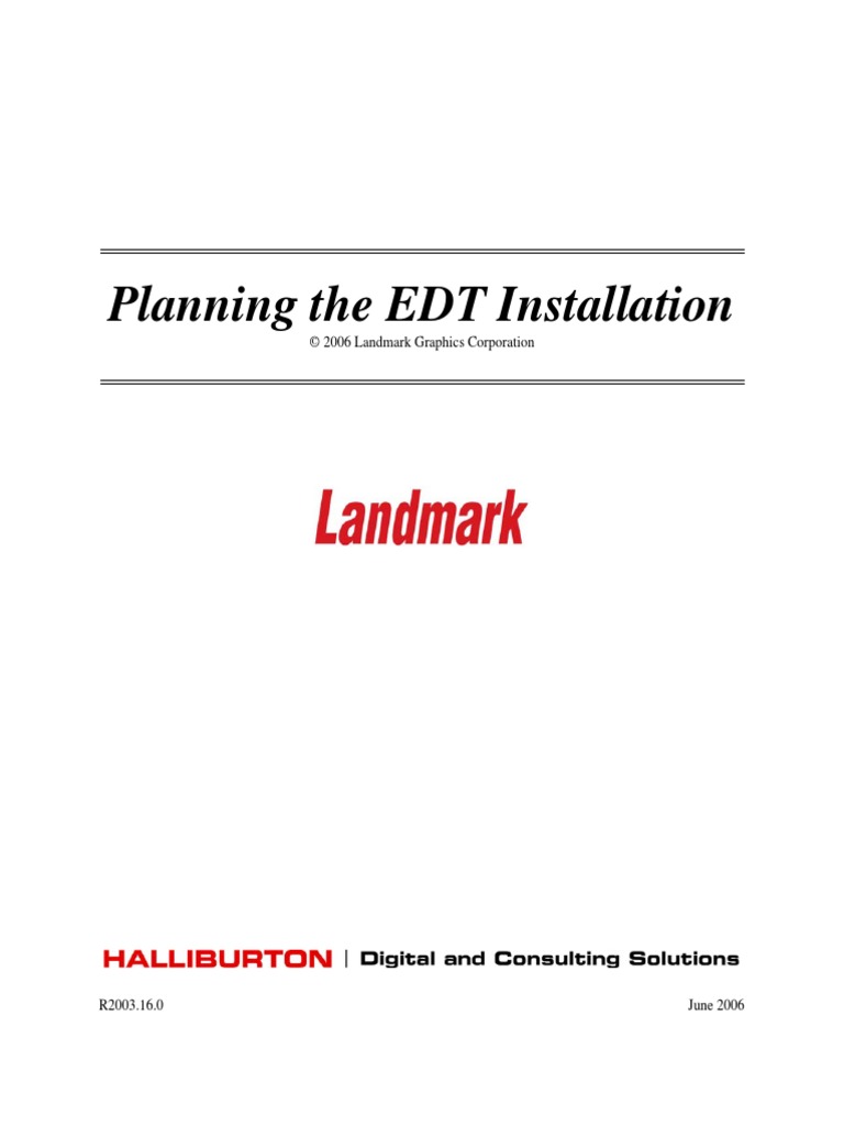 Planning The EDT Installation: © 2006 Landmark Graphics Corporation ...